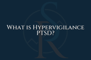 What is Hypervigilance PTSD? - trrecoverygroup
