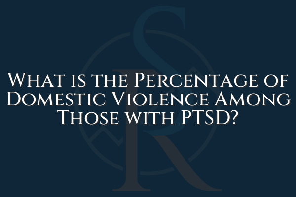 What is the Percentage of Domestic Violence Among Those with PTSD? - trrecoverygroup